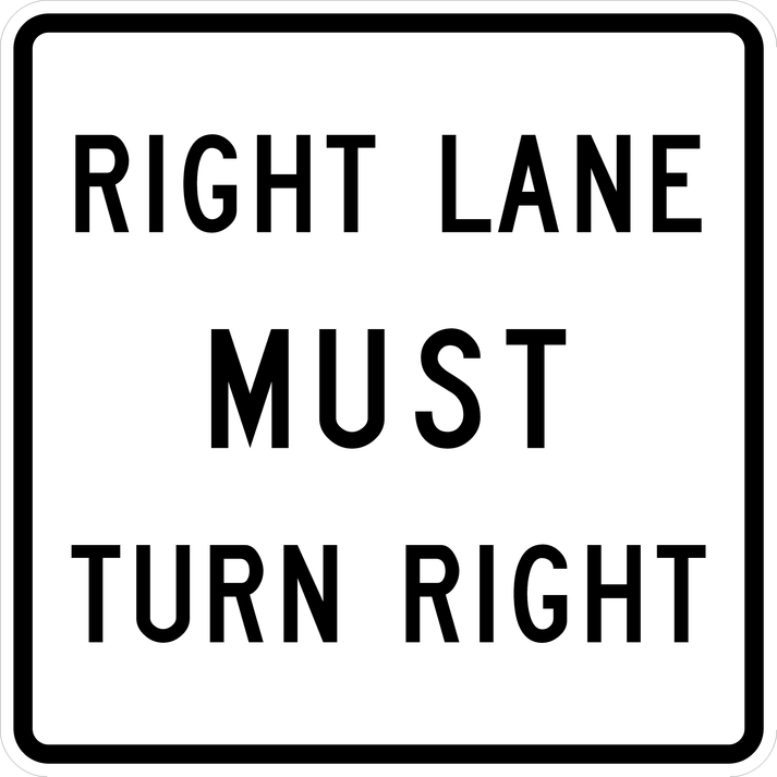 R3-7R-Right Lane Must Turn Right Sign – Municipal Supply & Sign Co.