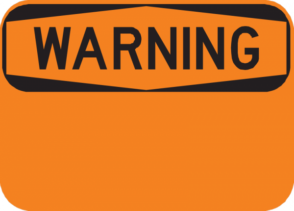 Warning Sign - Orange Background | Municipal Supply & Sign Co.