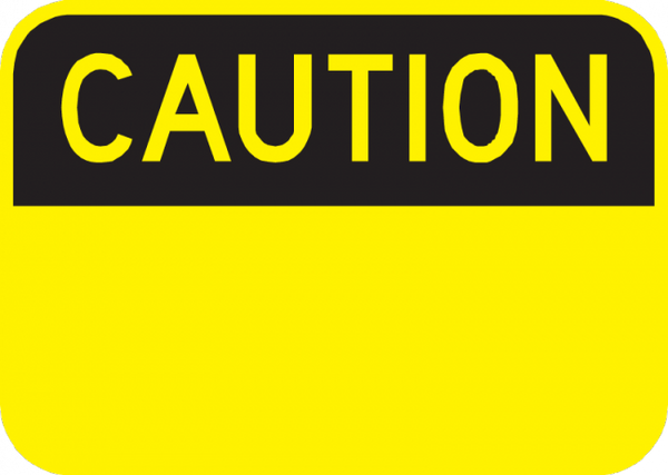 Caution Sign – Municipal Supply & Sign Co.