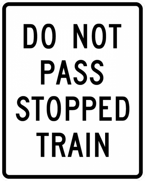 R15-5a-Do Not Pass Stopped Train – Municipal Supply & Sign Co.