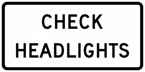 R16-9-Turn On, Check Headlights Sign – Municipal Supply & Sign Co.
