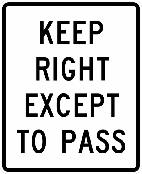 R4-16-Keep Right Except to Pass Sign – Municipal Supply & Sign Co.