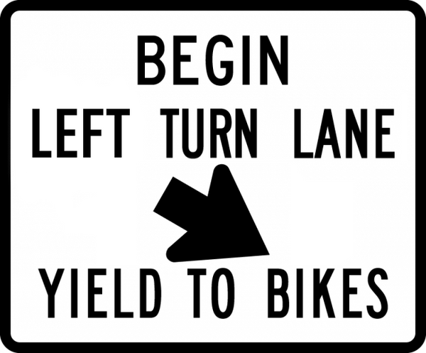 R4-4L-Begin Left Turn Lane Yield to Bikes – Municipal Supply & Sign Co.