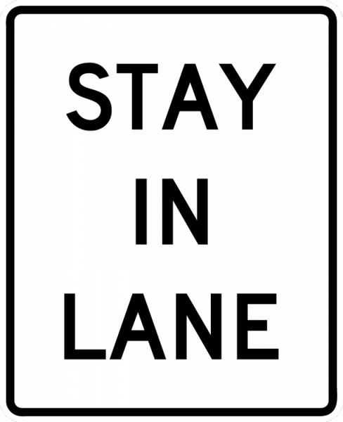 R4-9-Stay in Lane Sign – Municipal Supply & Sign Co.