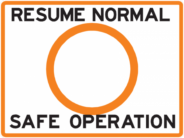 Resume Normal Safe Operation Sign – Municipal Supply & Sign Co.