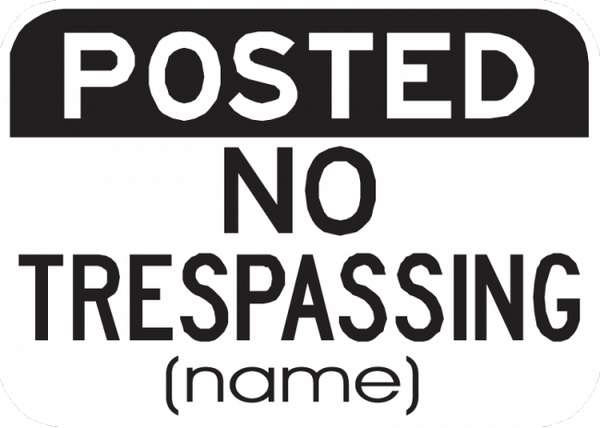 Posted No Trespassing Or Hunting Sign (Name) – Municipal Supply & Sign Co.