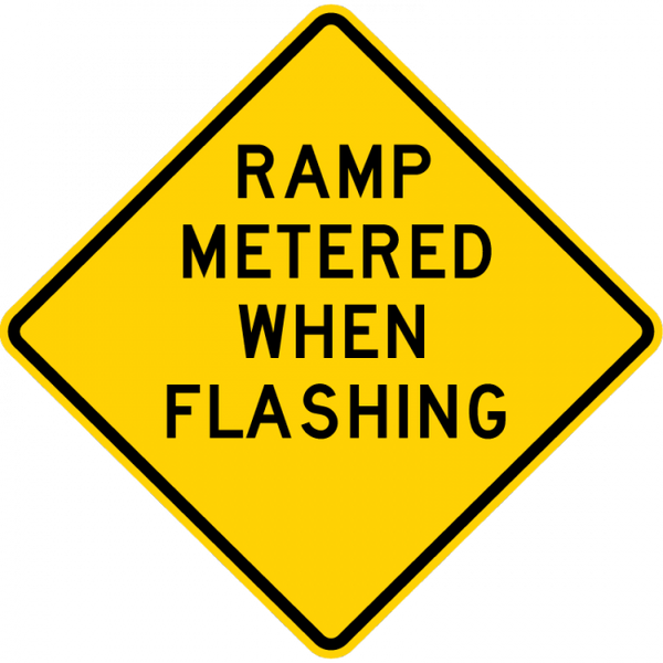 W3-8-Ramp MeteredWhen Flashing Sign – Municipal Supply & Sign Co.